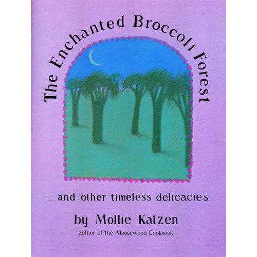 The Enchanted Broccoli Forest | Kid's Cookbooks | Cooking with Kids ...